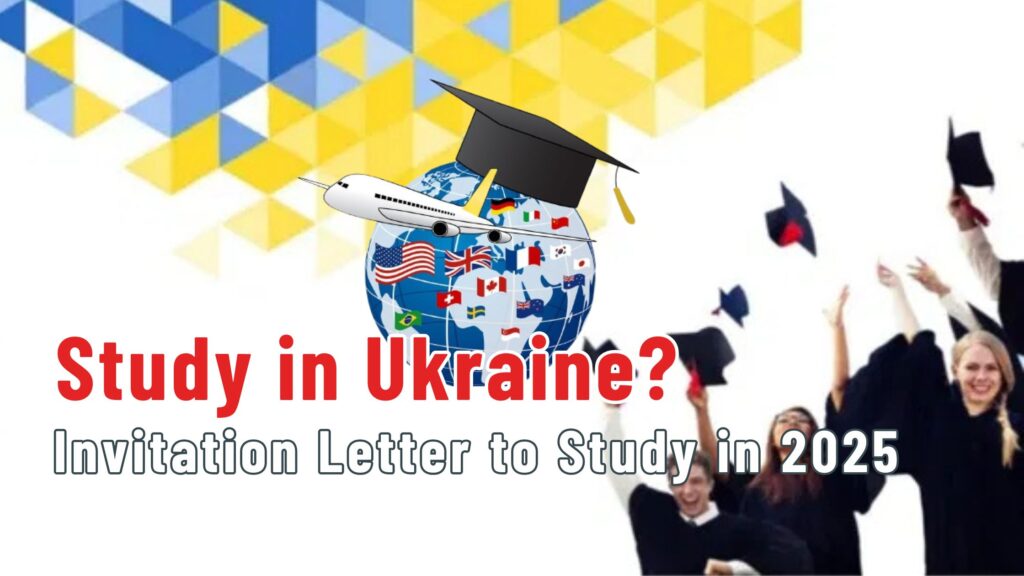 Invitation Letter to Study in 2025 - Study in Ukraine
